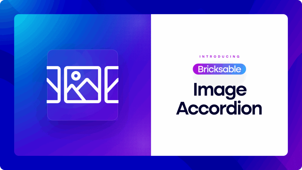 Image Accordion Element - Bricksable
